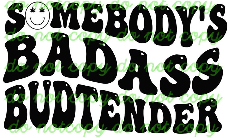 Somebody's Badass Budtender Svg/png Clipart (original) - Etsy