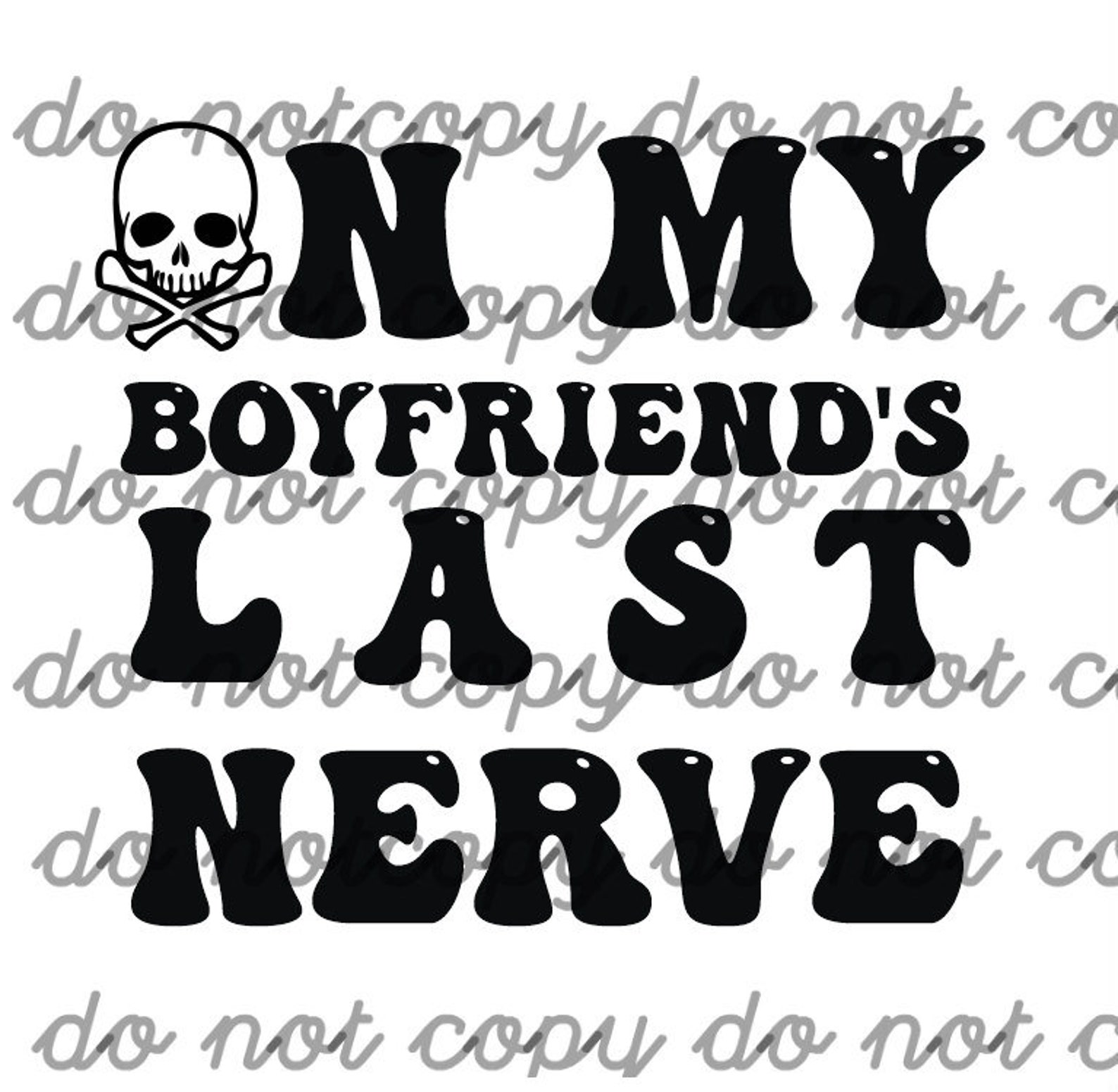 On My Boyfriend's Last Nerve Svg/png Clipart - Etsy