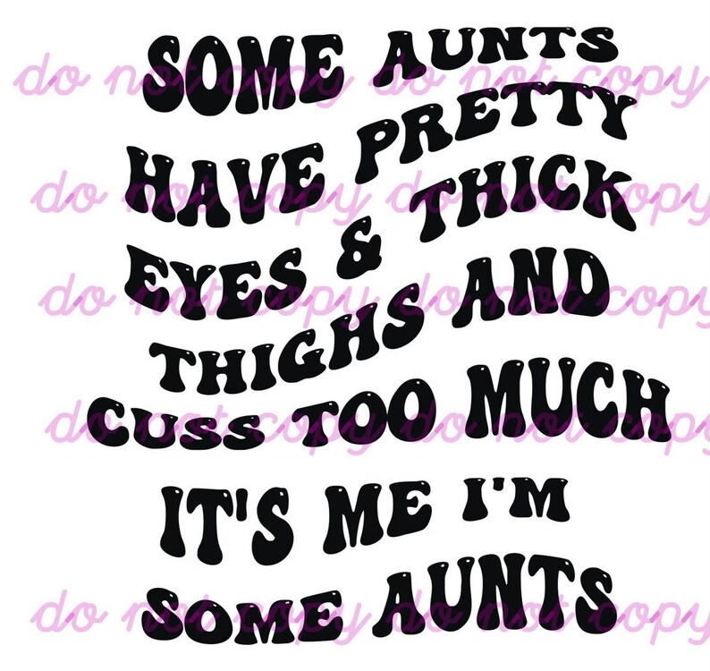 Some Aunts Funny Svg/png Clipart - Etsy