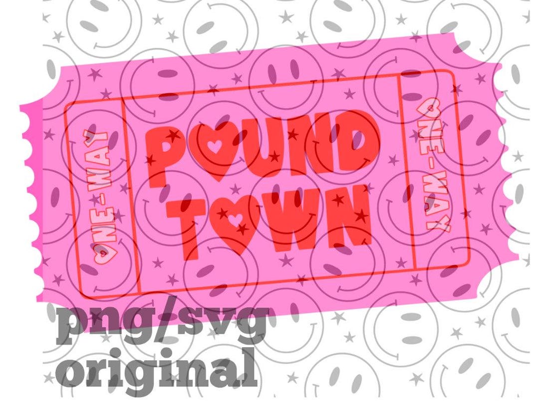 Ticket to Pound Town Svg/png - Etsy