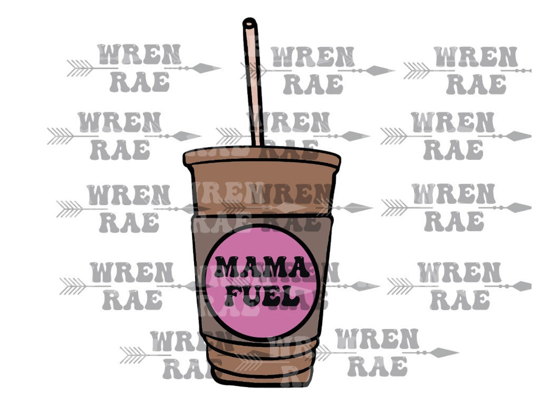 Mama Fuel Coffee Png Mama Clipart - Etsy