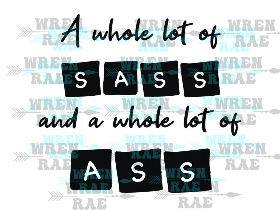 A Whole Lotta Ass Svg Png Clipart Etsy