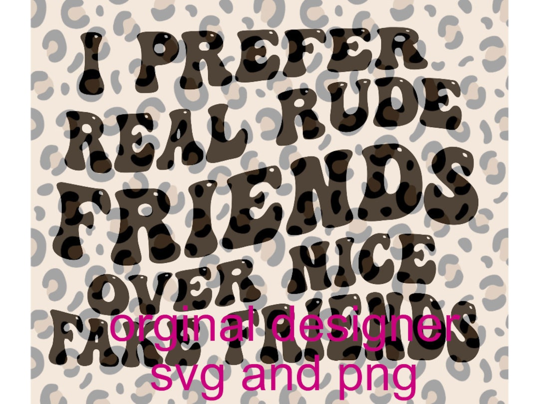 PREFER RUDE Friends Svg/png ORIGINAL - Etsy