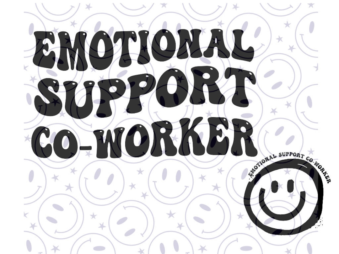Emotional Support Co-worker SVG/PNG Black - Etsy