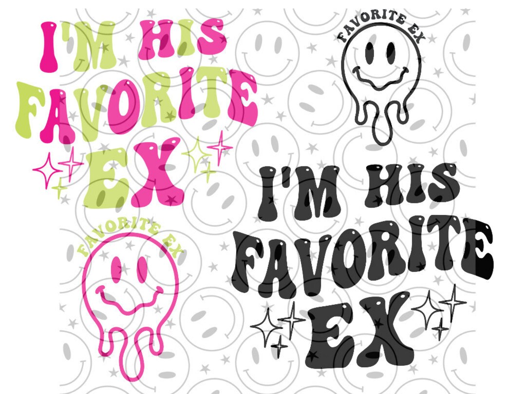 I'm His Favorite EX Png/svg Original - Etsy