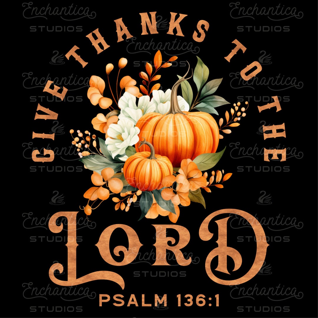 Give Thanks to the Lord Png,thanksgiving Png,fall Christian Png,pumpkin ...