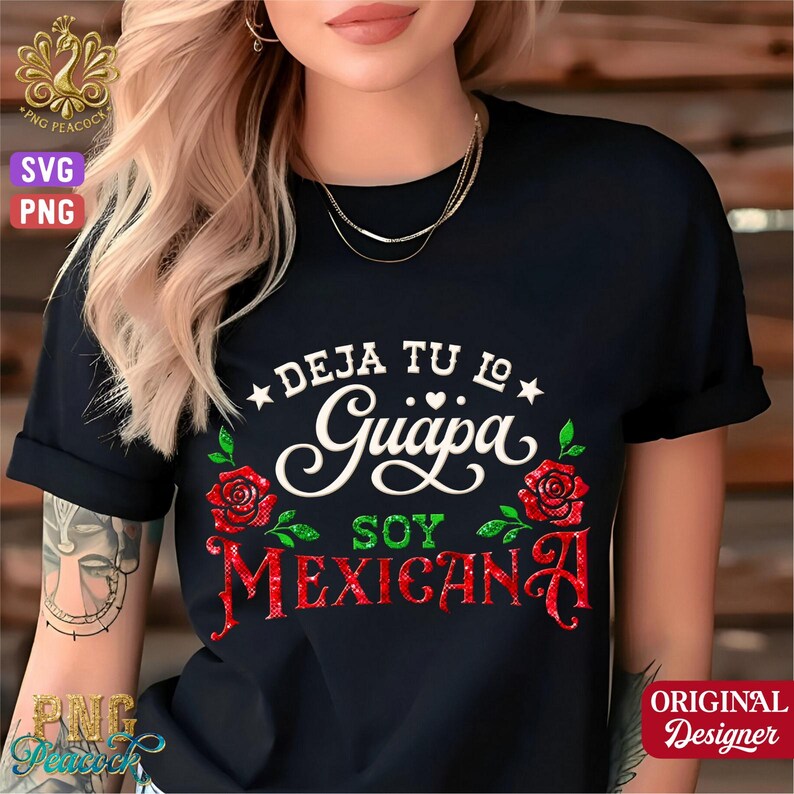 Deja Tu Lo Guapa Soy Mexicana Svg Png, Mexicana Svg, Viva Mexico Svg Png, Mexico Svg, Mexican ...