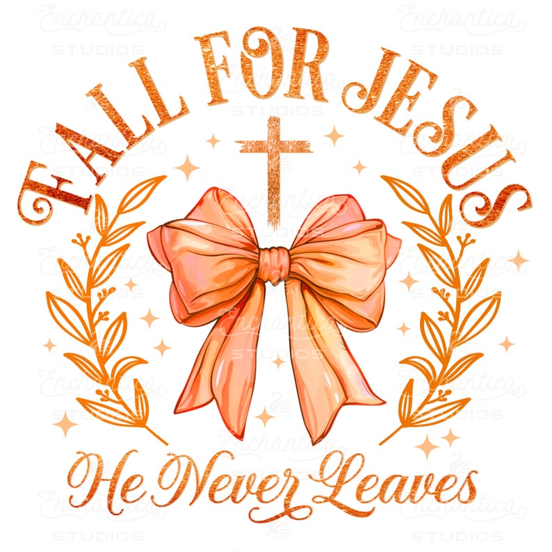 Fall for Jesus He Never Leaves Png,christian Fall Png,fall for Jesus ...