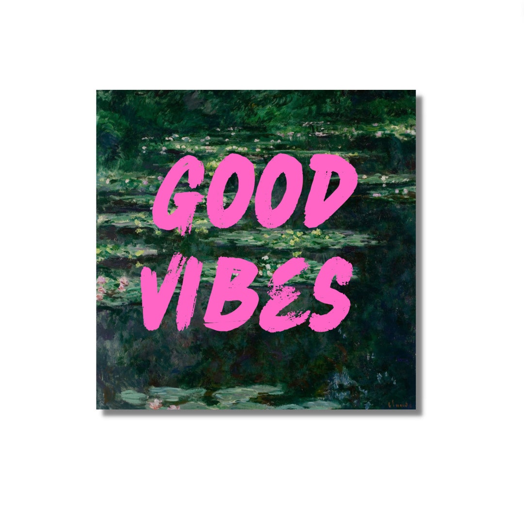 Good Vibes Pink Art Print | Modified Art | Waterlilies Claude Monet ...