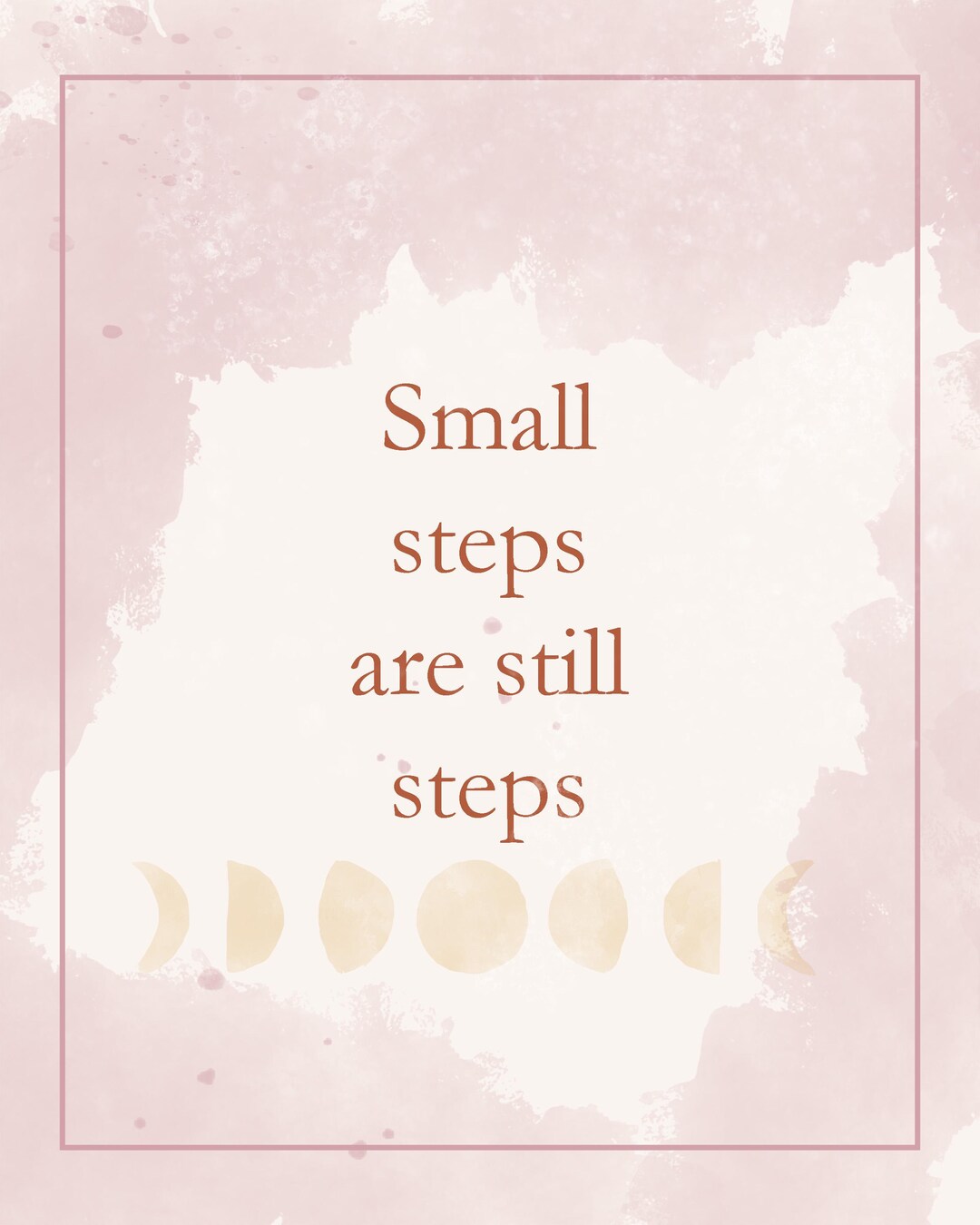Small Steps Are Still Steps – Encouragement Printable Quote, Progress ...