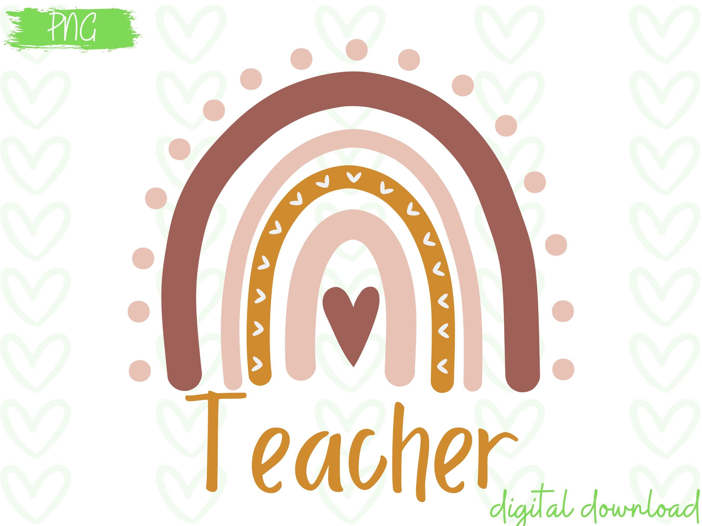 Boho Teacher Life PNG Teacher Rainbow PNG Teacher Shirt PNG Rainbow Png ...