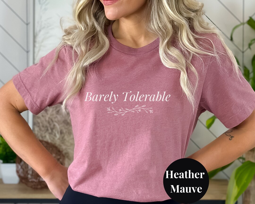 Barely Tolerable Jane Austen T Shirt, Pride & Prejudice Book Lover Gift ... Barely Tolerable Jane Austen T Shirt, Pride & Prejudice Book Lover Gift ...