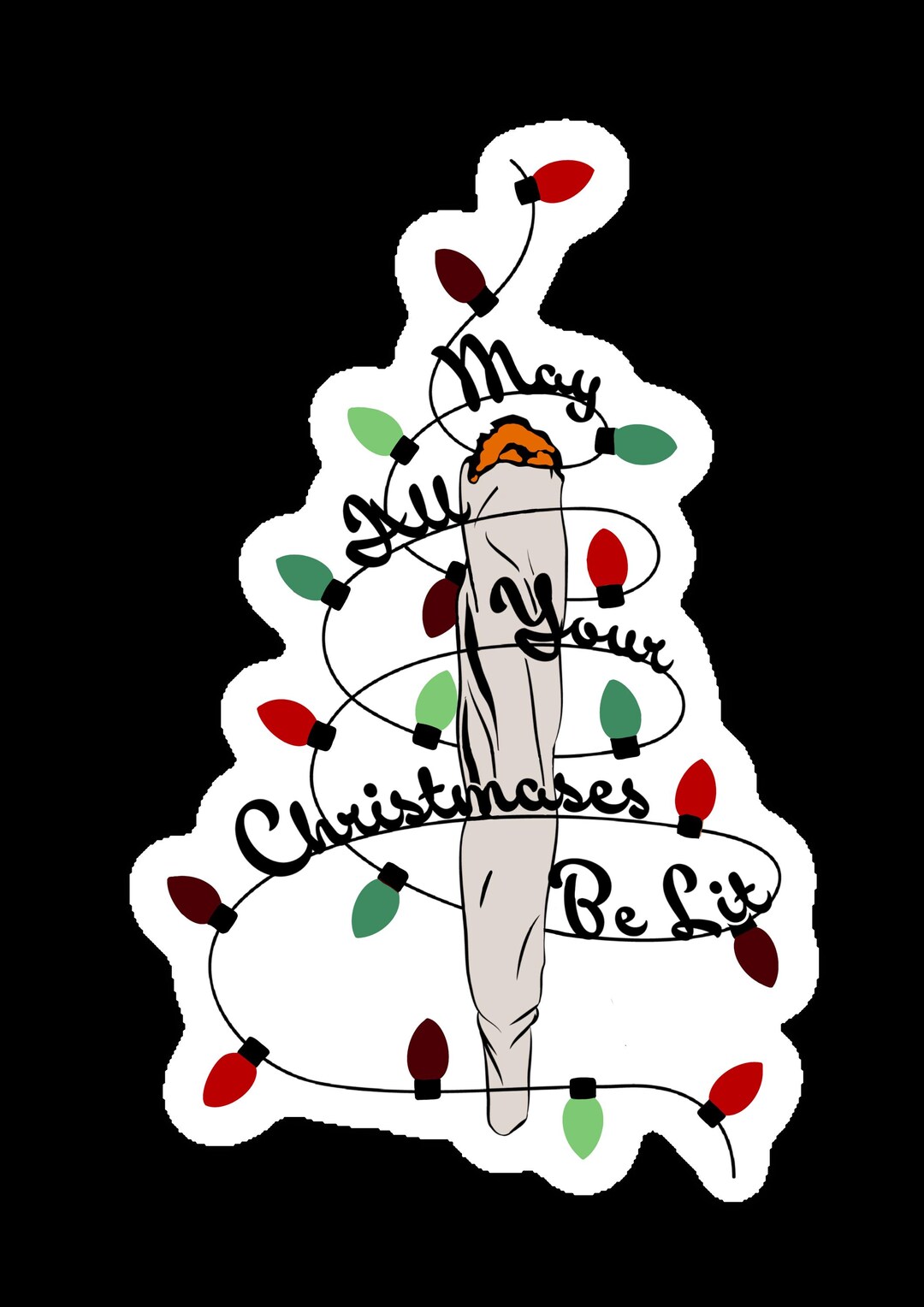 May All Your Christmases Be Lit White Christina’s Cannabis Christmas ...