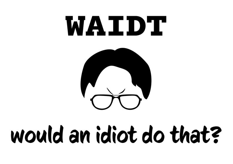 Office Inspired Sticker SVG Dwight Schrute Would an Idiot Do That - Etsy