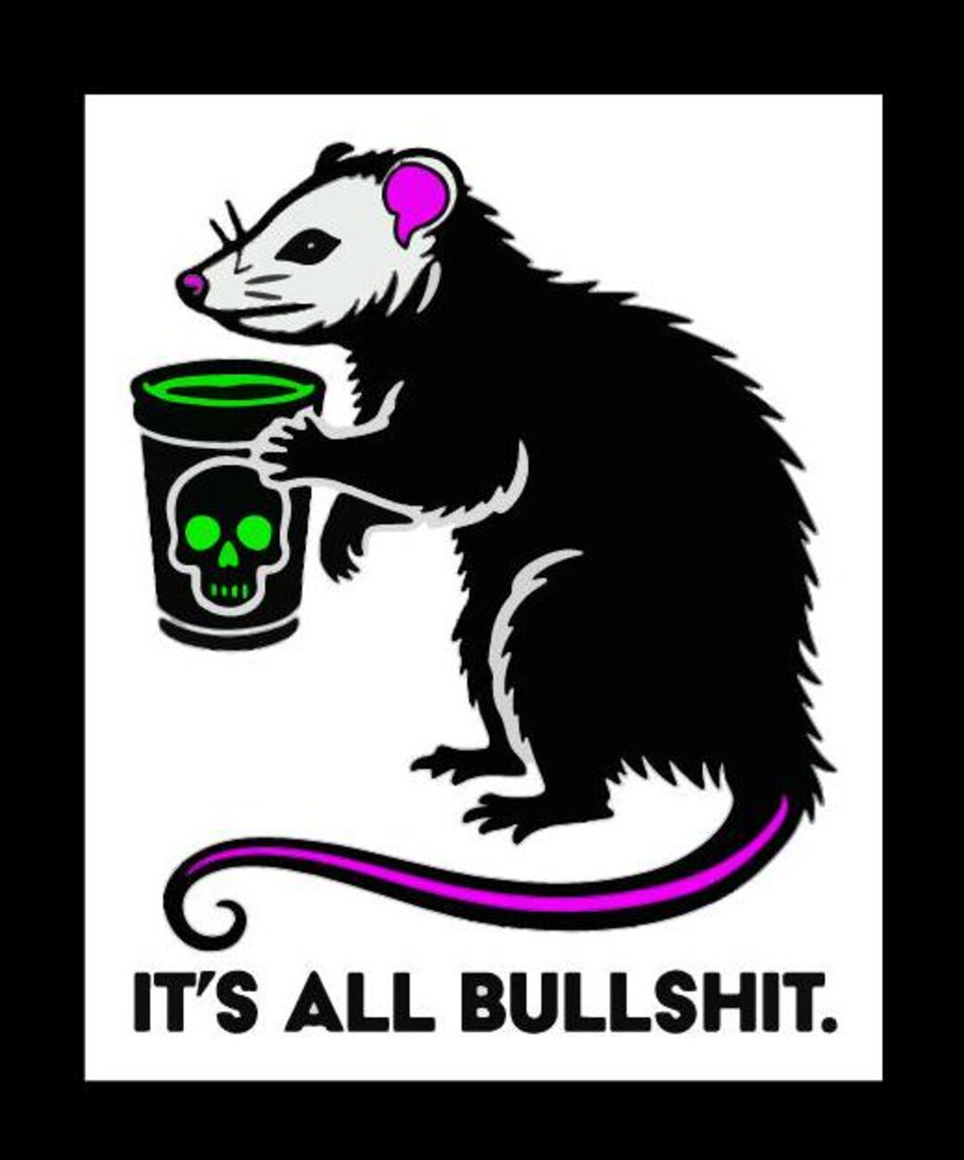 Opossum Possum PNG Sticker Design Its All Bullshit Skull Cup Neon Green ...