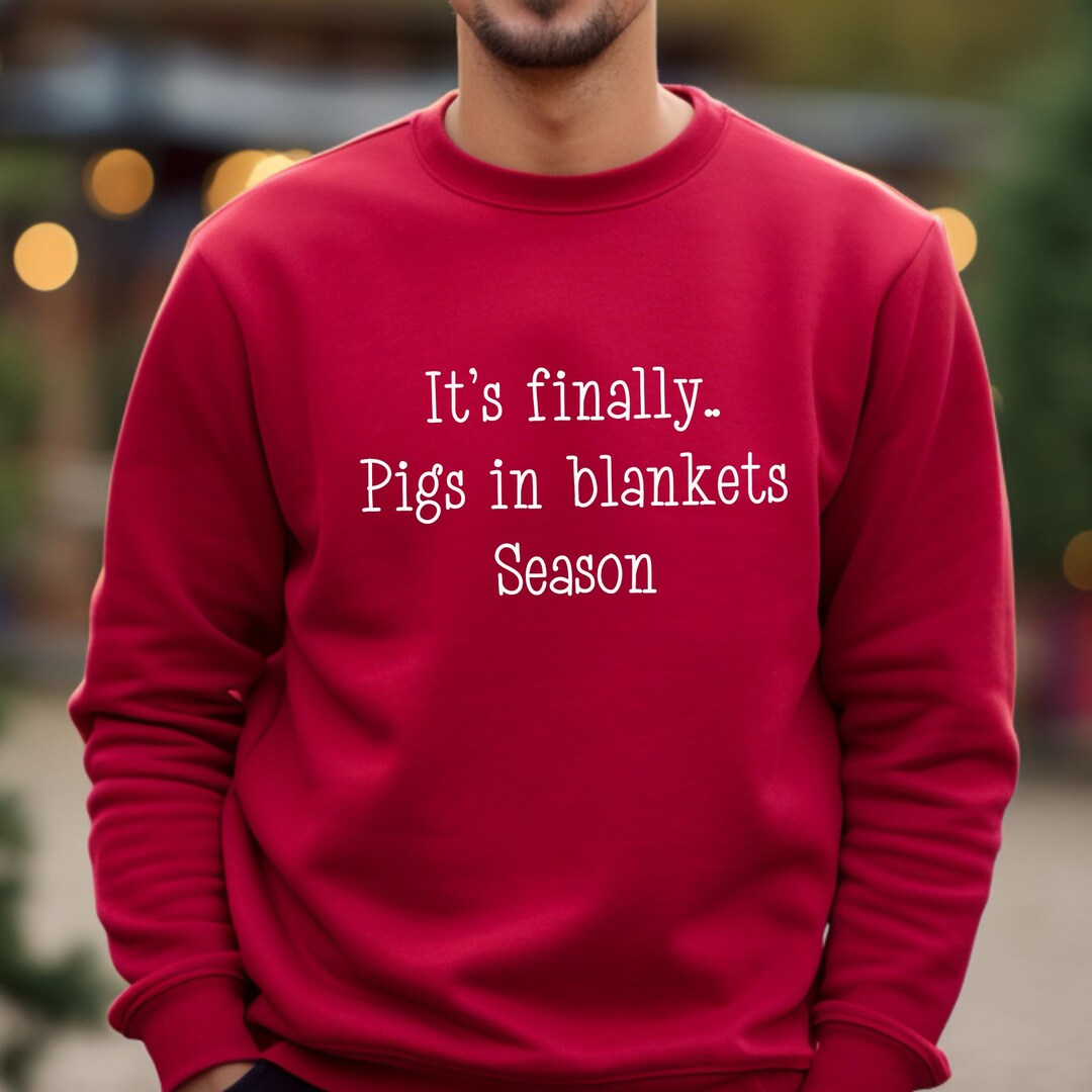 Pigs in Blankets Funny Christmas Sweatshirt Sassy Holiday Jumper Funny ...