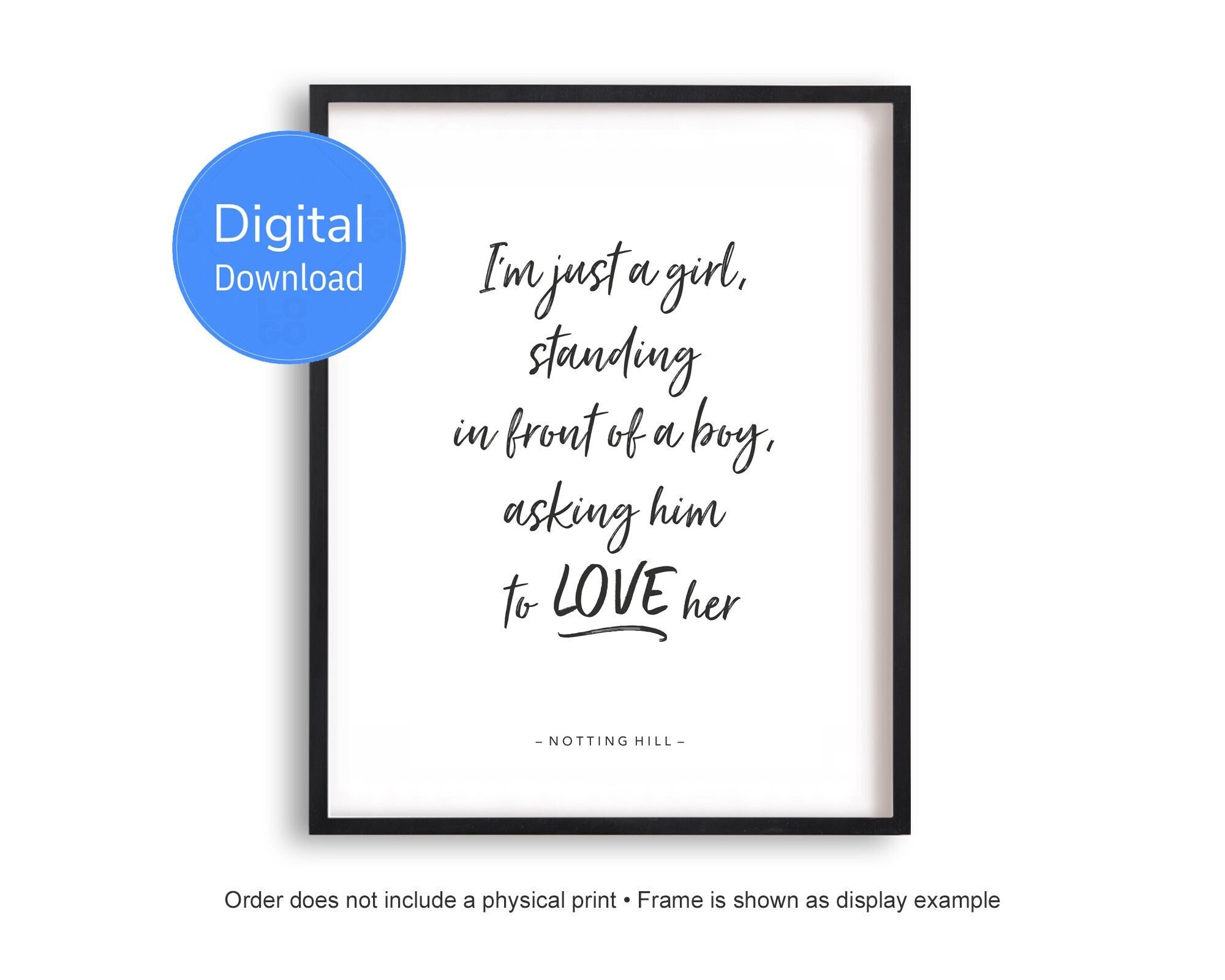 Notting Hill Movie Quote, Just a Girl Standing in Front of a Boy ...