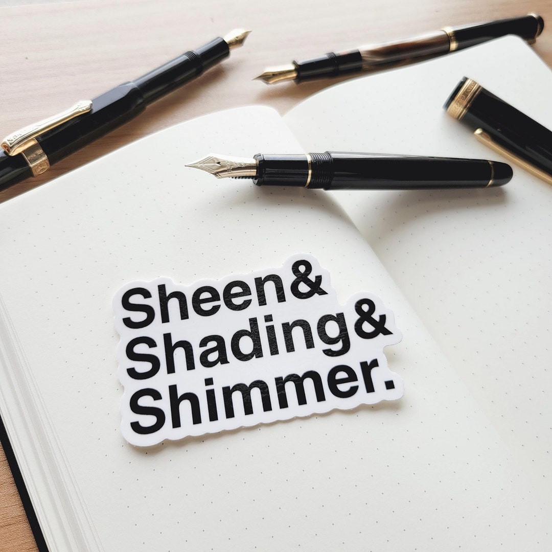 Sheen Shading Shimmer Vinyl Sticker | Fountain Pen Ink Sticker - Etsy