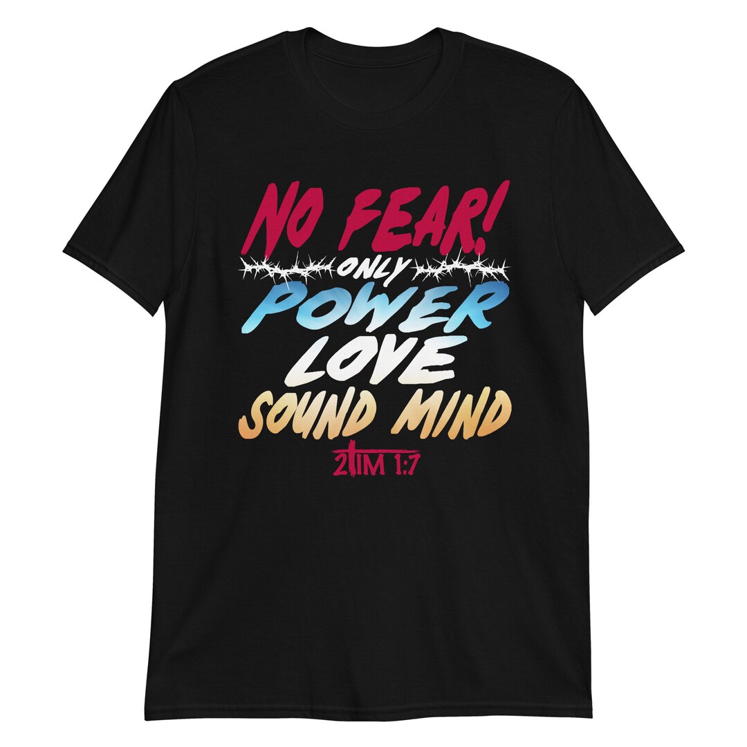 Mens 2 Timothy 1:7 No Fear Power Love Sound Mind Short-sleeve T-shirt ...