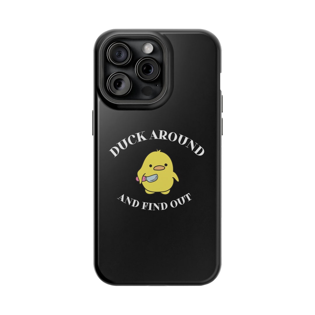 Rubber Duck Magsafe iPhone Case. Duck Pun iPhone Case. Duck Around and ...
