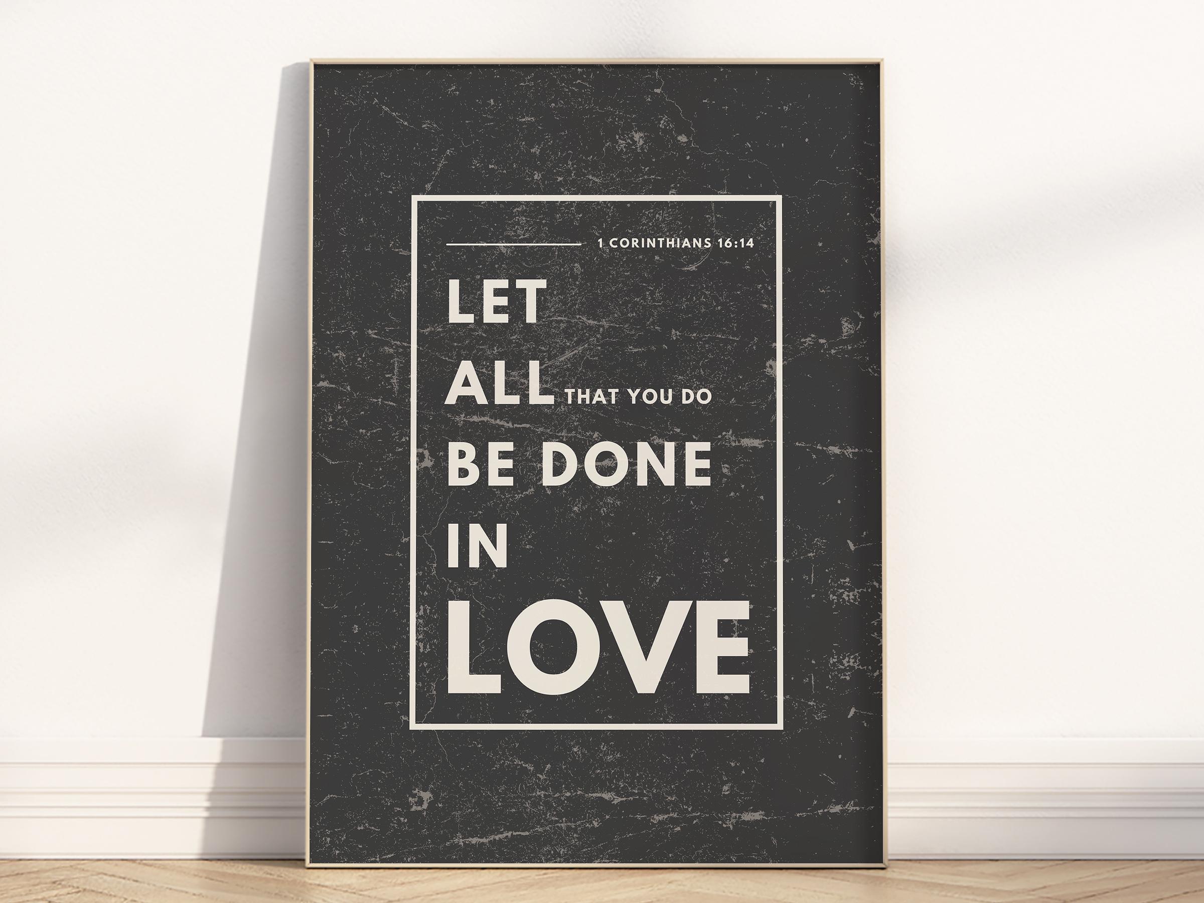 1 Corinthians 16:14 Bible Verse Printable Wall Art, "let All That You ...