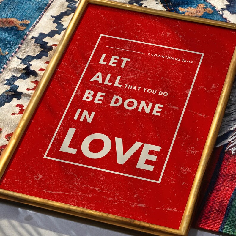 1 Corinthians 16:14 Bible Verse Printable Wall Art, "let All That You ...
