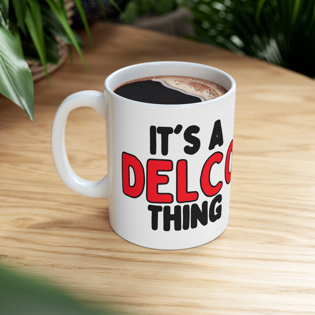 Its a Delco Thing Ceramic Mug 11oz - Etsy
