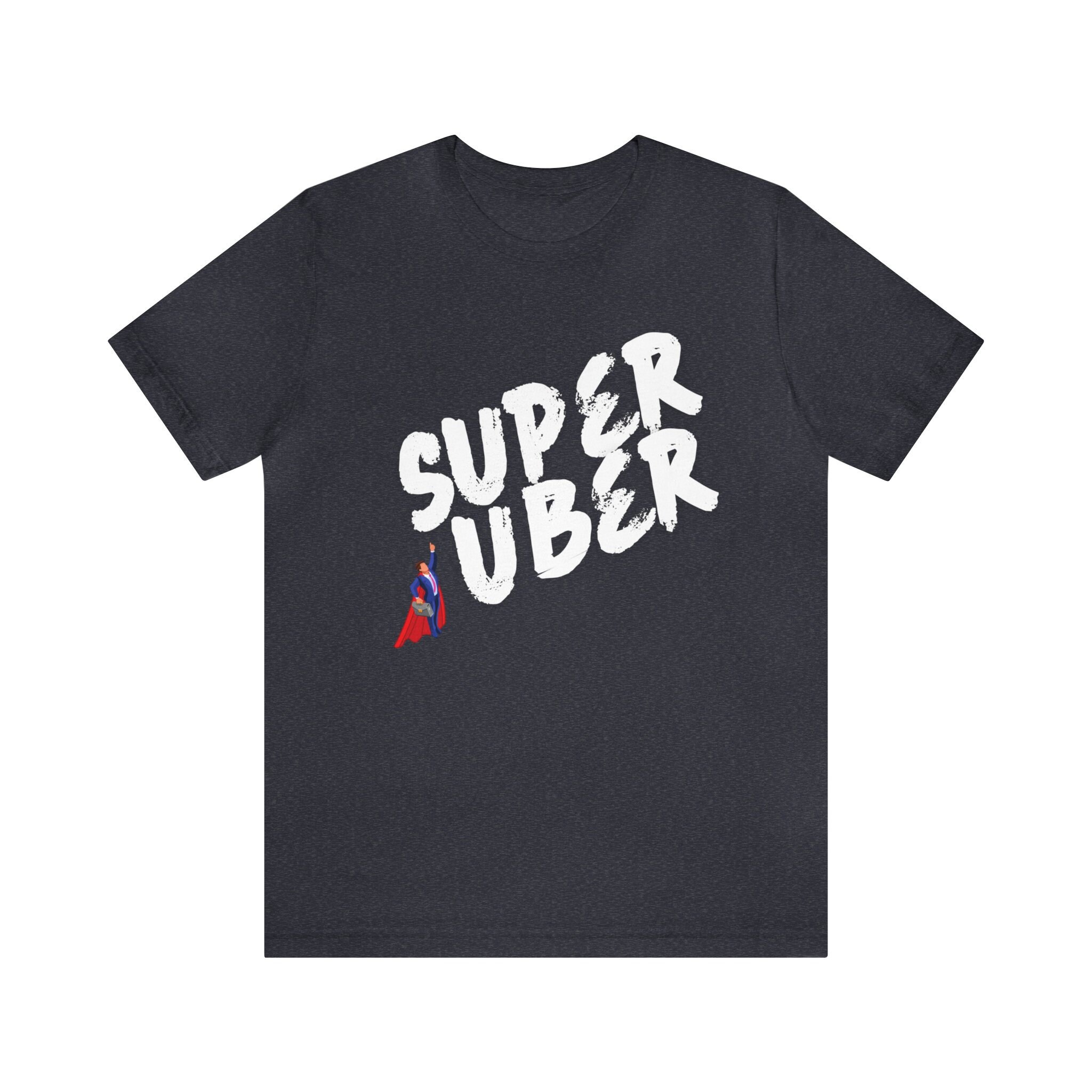 Super Uber Driver Super Uber Eats Driver Delivery Driver Uber T-shirt ...