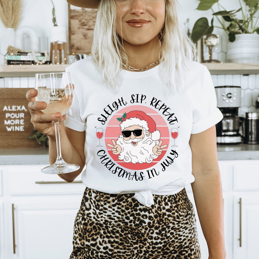 Christmas in July Shirt, Wine Christmas Shirt, Funny Santa Shirt, Funny ...