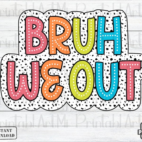 Bruh We Out Png - Etsy