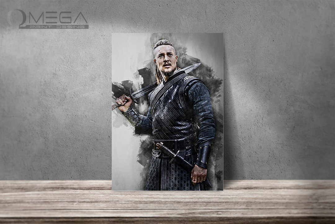 Uhtred Poster Uhtred Print the Last Kingdom Art Print Wall Art Home ...
