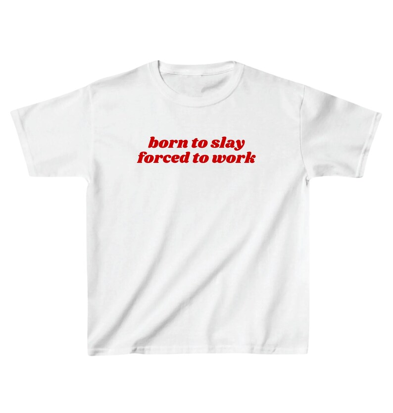 Born to Slay Baby Tee – Funny Graphic Y2K Cotton T-shirt - Etsy