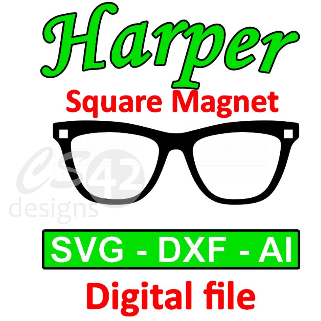 Harper Topper SVG Dxf AI File 5mm Square Magnets - Digital Download for ...