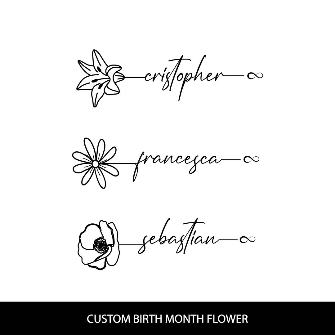 Special Month Flower, Name With Infinity Symbol Tattoo, Custom Name ...