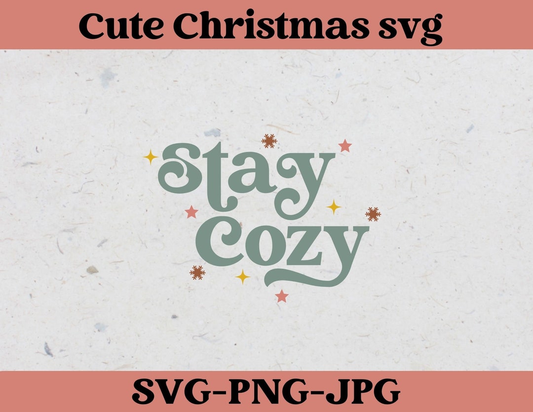 Stay Cozy SVG, Cute Christmas Svg , Boho Christmas SVG Retro Christmas ...