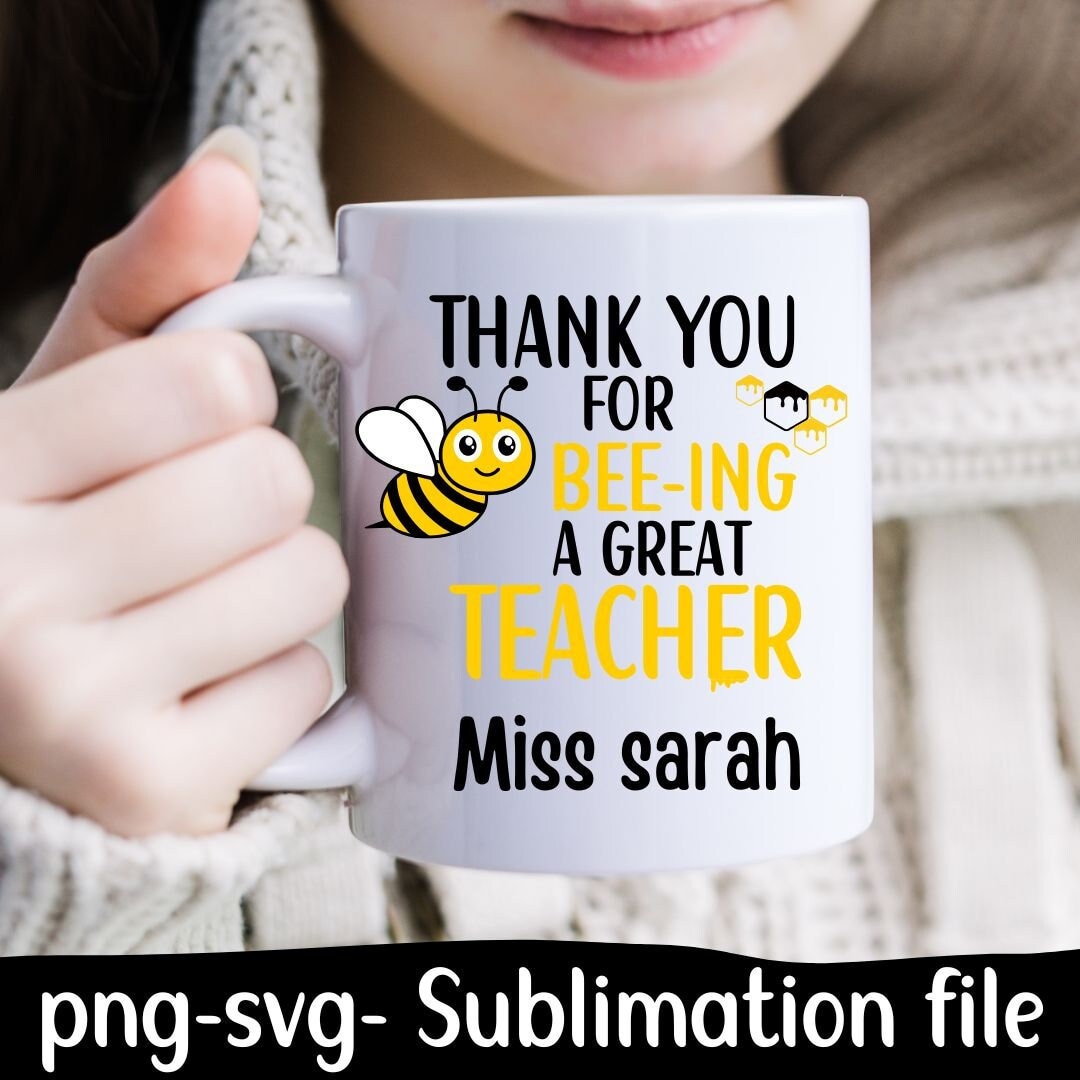 Thank You for Beeing a Great Teacher Svg, Teacher Sublimation Mug Svg ...