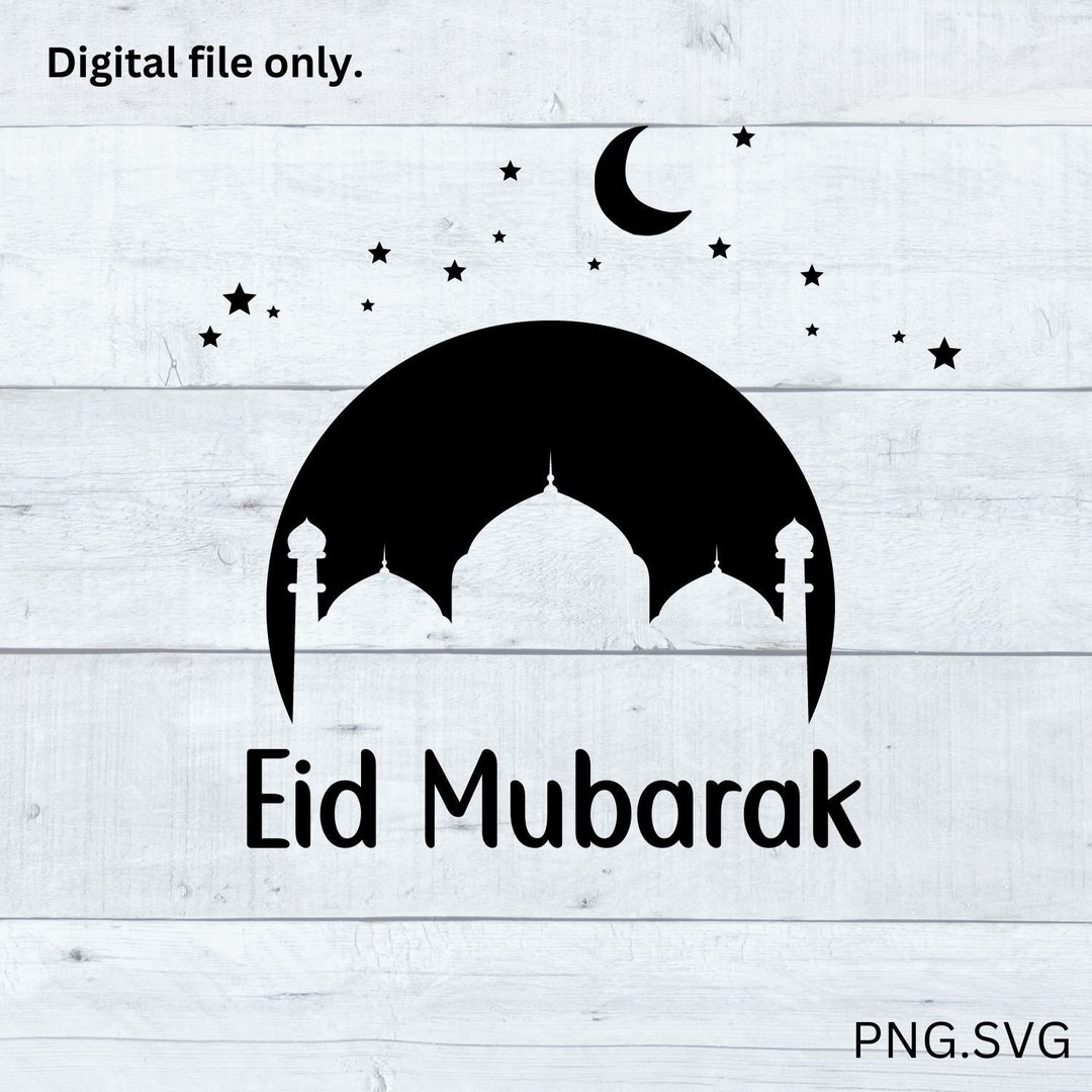 Eid Mubarak Svg Ramadan Mubarak PNG Happy Ramadan Svg Eid Mubarak ...
