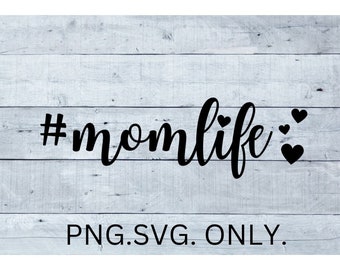 Mom Life SVG, Hashtag Mom Life SVG, Mom SVG, Svg Files, Cricut and ...