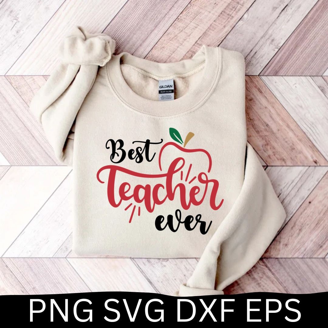 Best Teacher Ever SVG PNG , Teacher Svg, Best Teacher Svg, Teacher ...