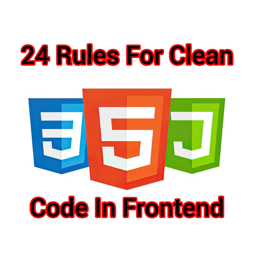 Frontend Development 8 Rules for Clean HTML, CSS, Javascript (24 Total ...