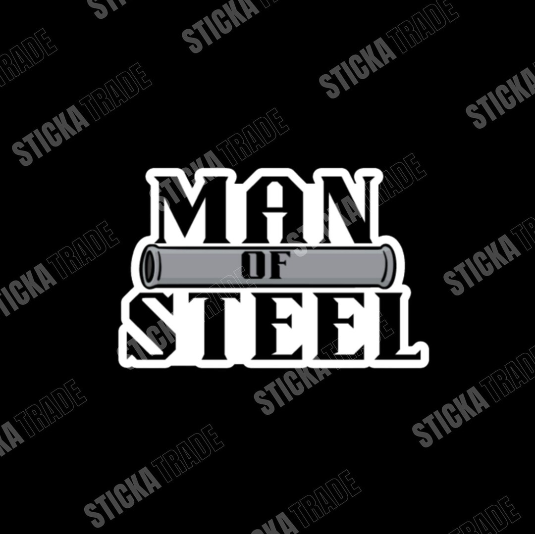 Man of Steel Funny Glossy Vinyl Sticker, Engineer, Mechanic, Scaffolder ...