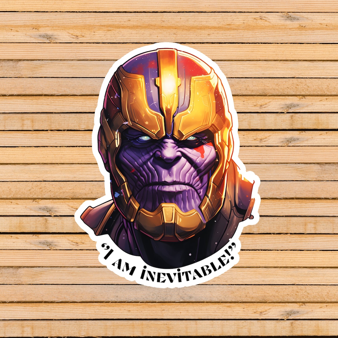 I Am Inevitable Thanos Sticker, Avengers Decal, Hollywood Movie Quote ...