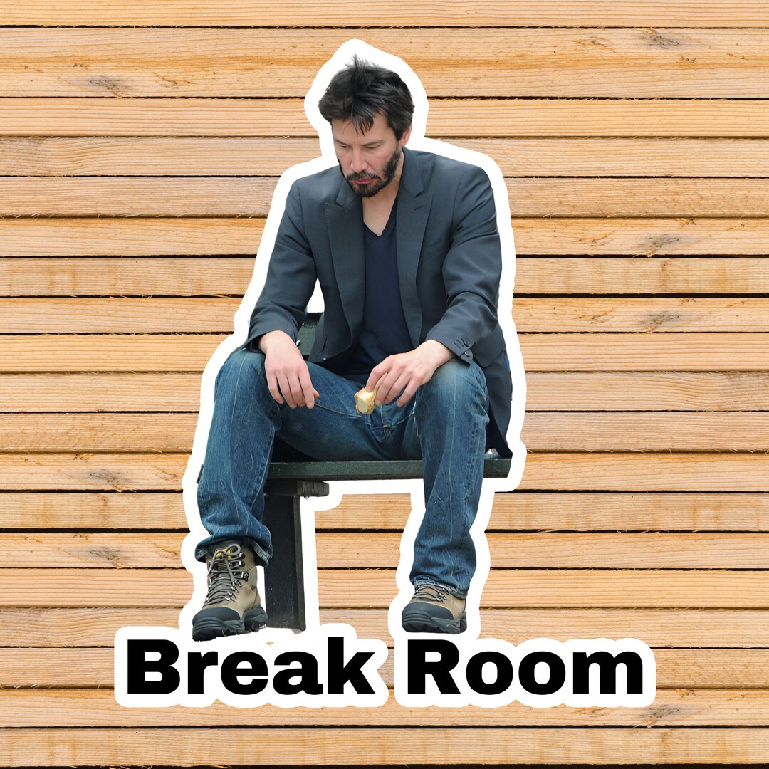 Sad Keanu Reeves Break Room Funny Sticker, Kisscut Vinyl Label, Great ...