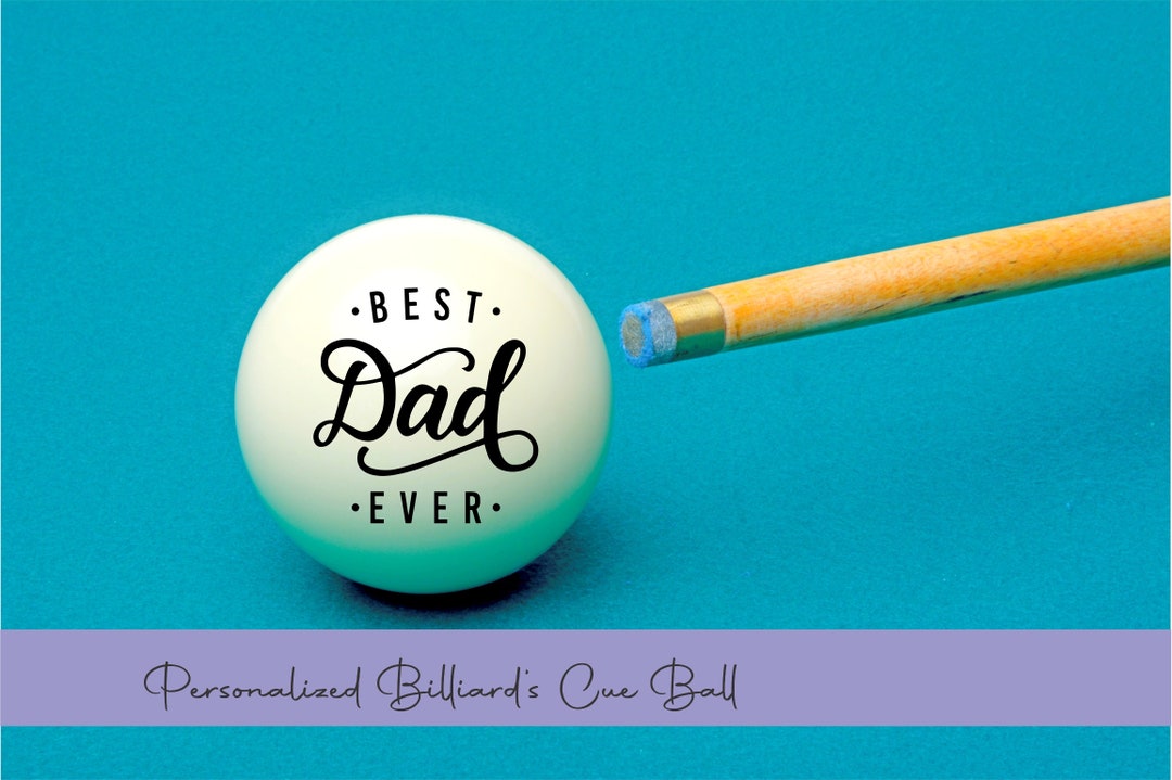 Best Dad Ever Cue Ball, Billiards & Snooker White Cue Ball ...