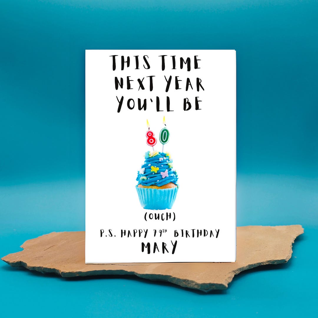 79th Birthday Card, Personalised 79th Birthday Gift, Nearly 80, Funny ...