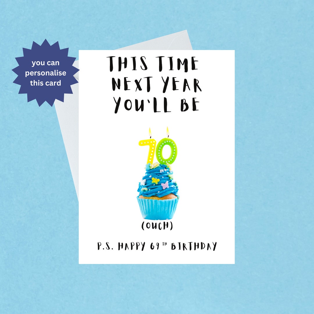 69th Birthday Card, 69th Birthday Celebrations, Nearly 70, Funny 69th ...