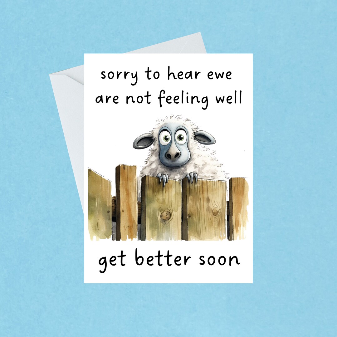 Sheep Get Better Soon Card - Sorry to Hear Ewe Are Not Well, Get Better ...