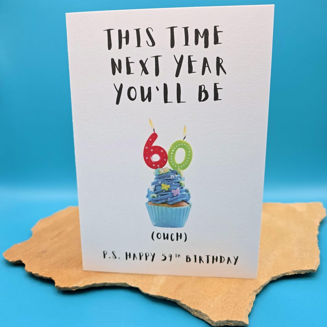 59th Birthday Card, 59th Birthday Celebrations, Nearly 60, Funny 59th ...
