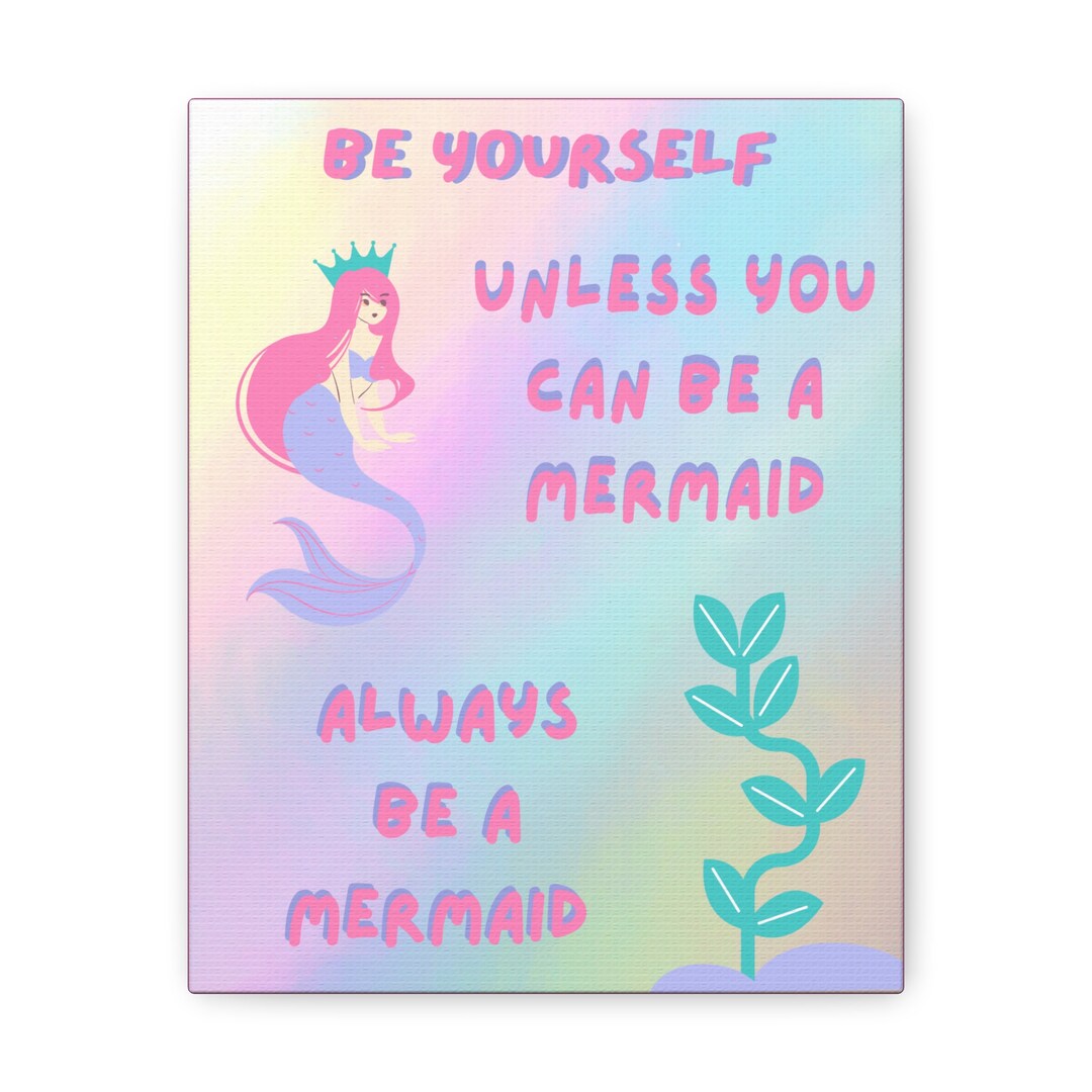 Always Be A Mermaid Quote Canvas - Etsy