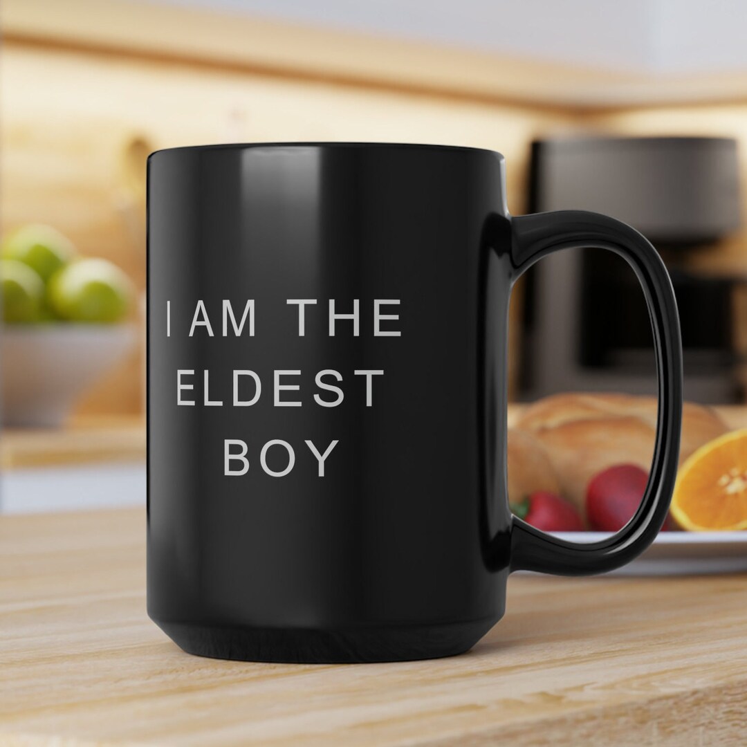 I Am the Eldest Boy Mug, 15oz - Etsy